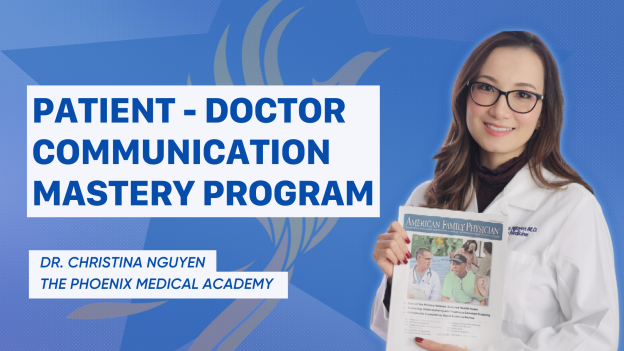 PATIENT – DOCTOR COMMUNICATION MASTERY PROGRAM – The Phoenix Medical Academy